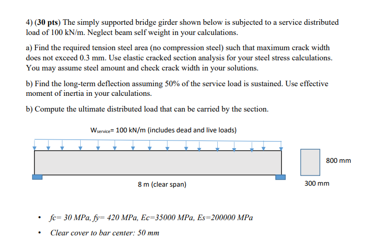 Solved 4) (30 pts) The simply supported bridge girder shown | Chegg.com