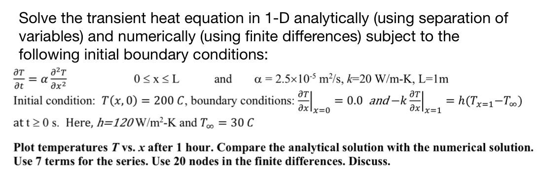 Solve the transient heat equation in 1-D analytically | Chegg.com