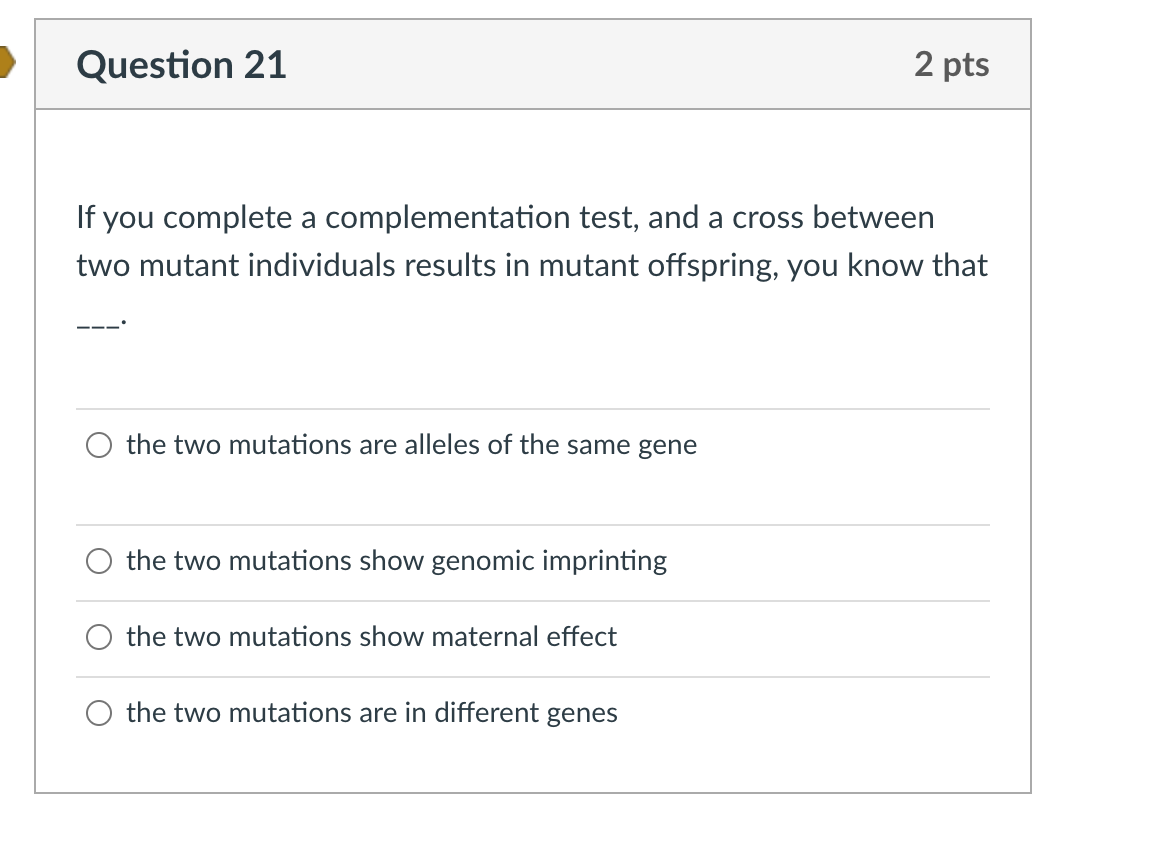 Solved Question 21 2 pts If you complete a complementation | Chegg.com