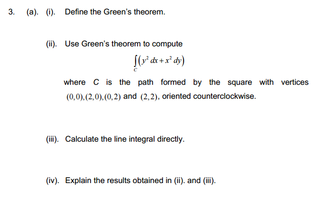 Solved 3. (a). (i). Define the Green's theorem. (ii). Use | Chegg.com
