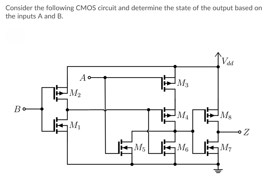 Solved Consider the following CMOS circuit and determine the | Chegg.com