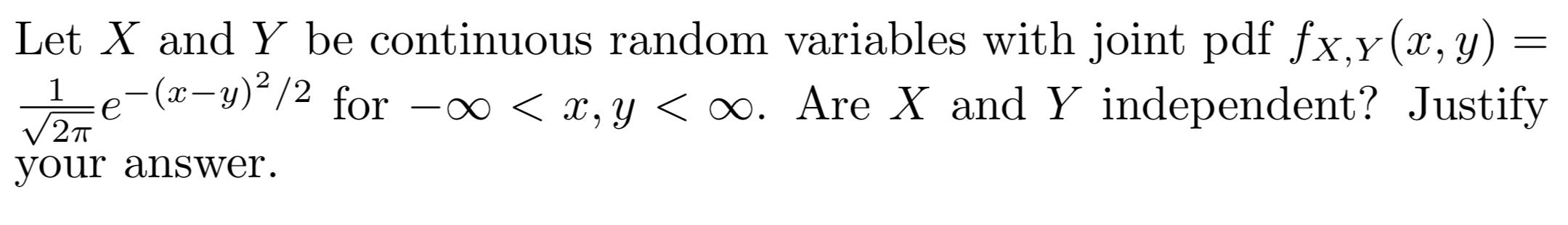 Solved Let X and Y be continuous random variables with joint | Chegg.com