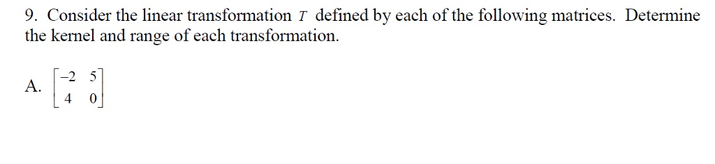 Solved 9. Consider the linear transformation T defined by | Chegg.com