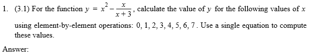 Solved 1. (3.1) For the function y = x"--, calculate the | Chegg.com