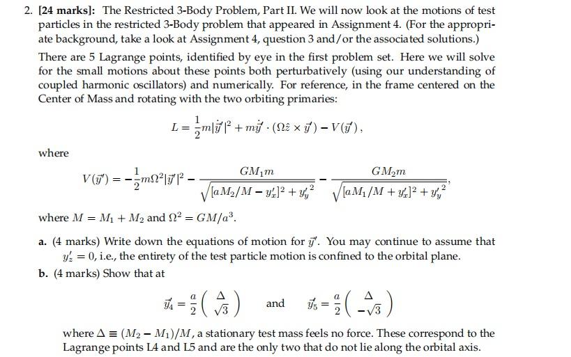 Solved [24 marks]: The Restricted 3-Body Problem, Part II. | Chegg.com