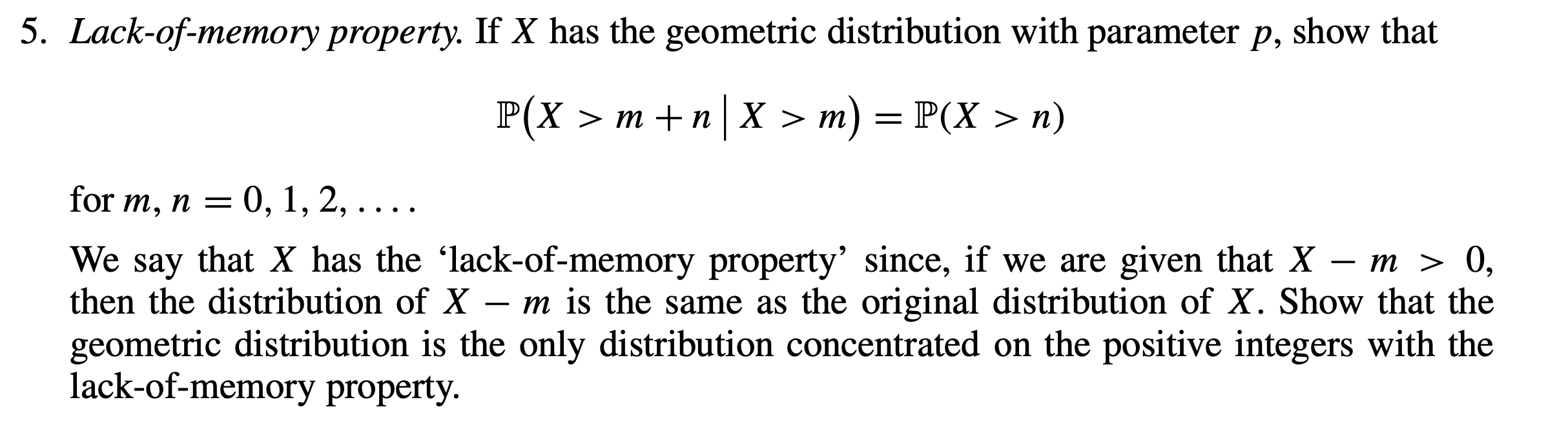 Solved 5. Lack-of-memory property. If X has the geometric | Chegg.com