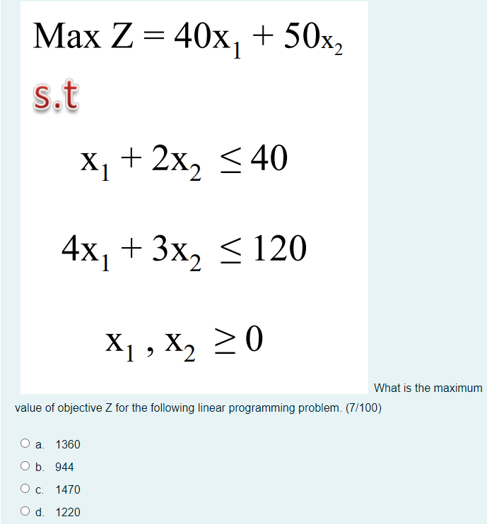 Solved Max Z = 40x, + 50x2 Sot X1 + 2x2 = 40