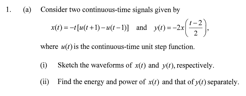 Solved (a) Consider two continuous-time signals given by | Chegg.com