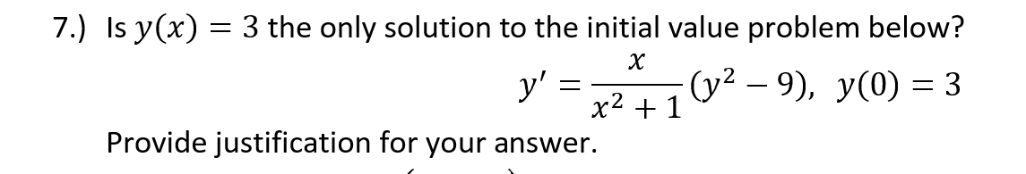Solved 7.) Is y(x)=3 the only solution to the initial value | Chegg.com