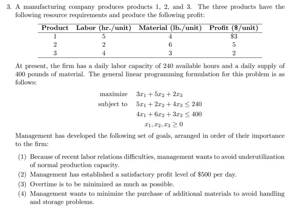 Solved 3. A manufacturing company produces products 1, 2, | Chegg.com