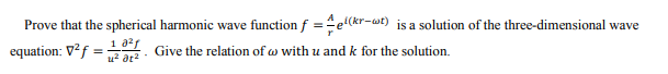 Solved Prove that the spherical harmonic wave function f = | Chegg.com