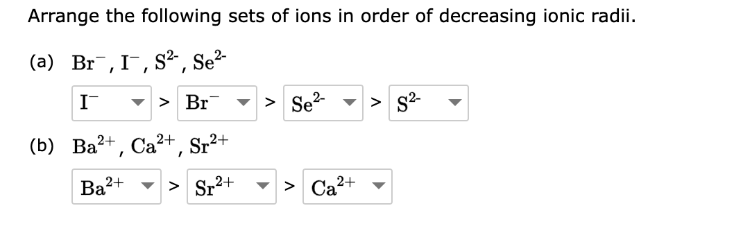 Solved Arrange the following sets of ions in order of | Chegg.com