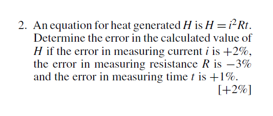 Solved = 2. An equation for heat generated H is H = i2 Rt. | Chegg.com
