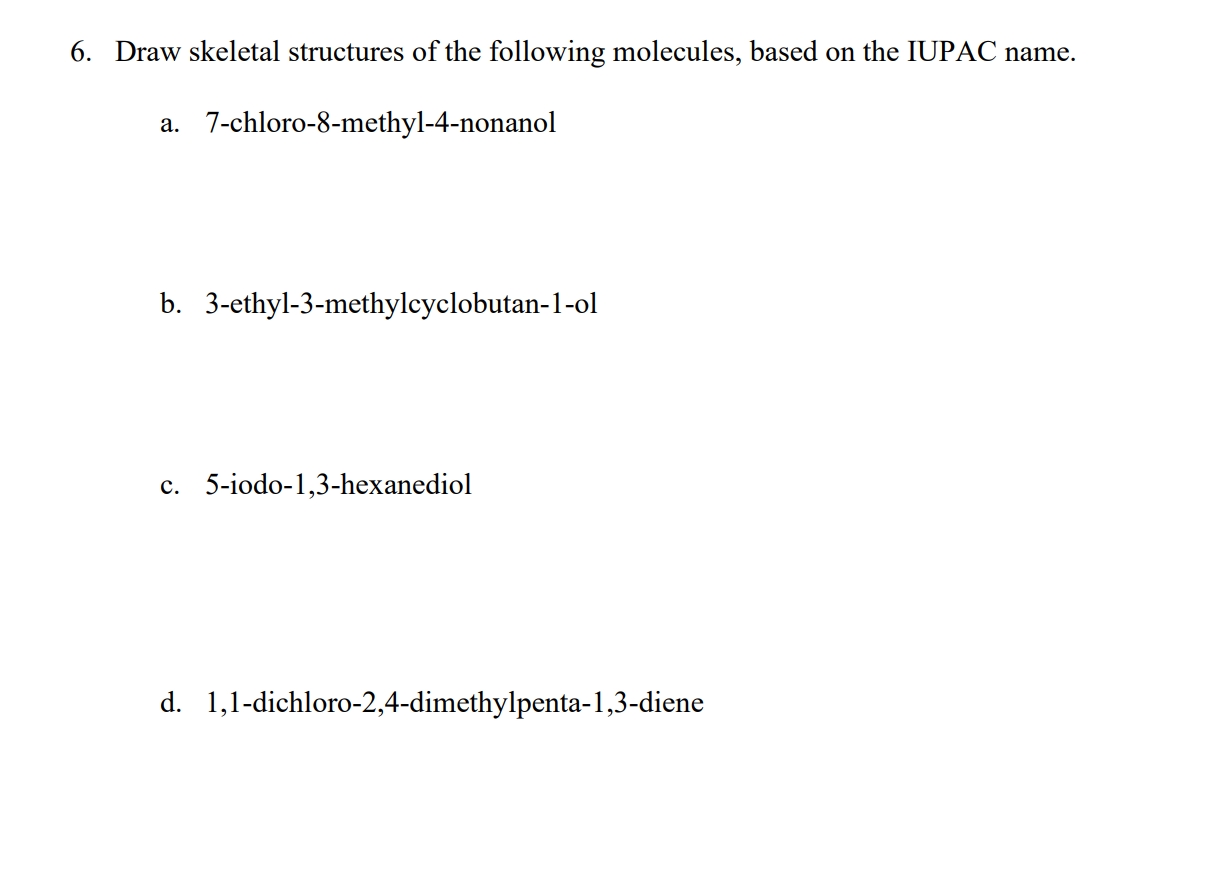 Solved Draw skeletal structures of the following molecules, | Chegg.com