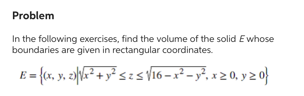 Solved In the following exercises, find the volume of the | Chegg.com