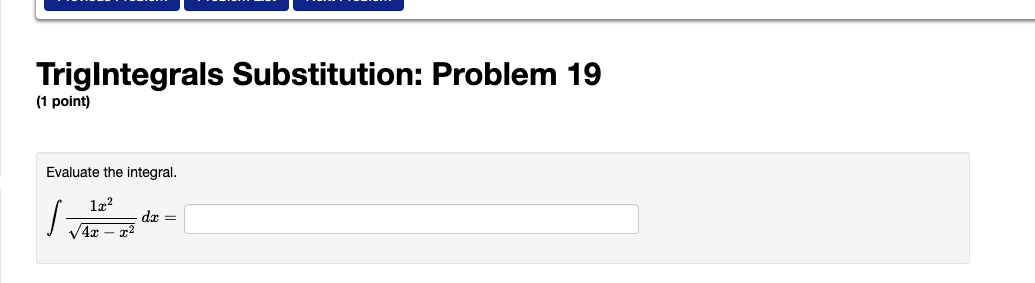 Solved Triglntegrals Substitution: Problem 19 (1 point) | Chegg.com