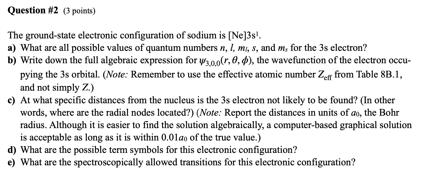 Solved Question #2 (3 ﻿points)The ground-state electronic | Chegg.com
