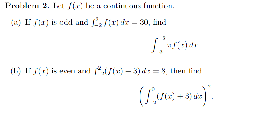 Solved Problem 2. Let f(x) be a continuous function. (a) If | Chegg.com