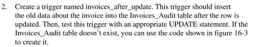 Solved Create a trigger named invoices_after_update. This | Chegg.com