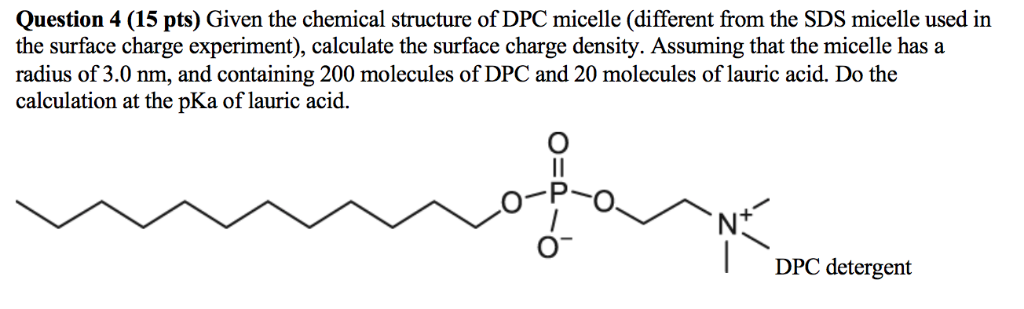 Question 4 (15 pts) Given the chemical structure of | Chegg.com