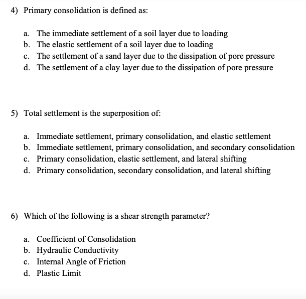 Solved 4) Primary consolidation is defined as: a. The | Chegg.com