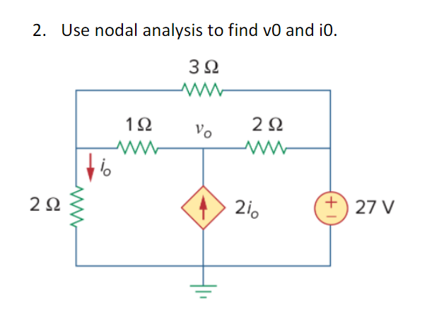 Solved 2. Use nodal analysis to find v0 and i0. | Chegg.com