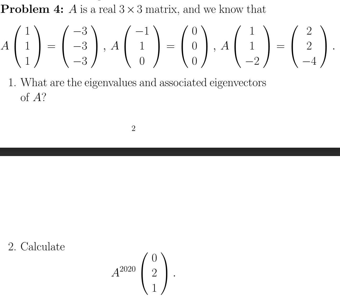 Solved Problem 4: A is a real 3×3 matrix, and we know that | Chegg.com