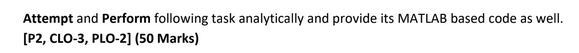 Solved Attempt and Perform following task analytically and | Chegg.com