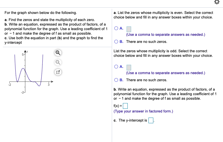 Solved a. List the zeros whose multiplicity is even. Select | Chegg.com