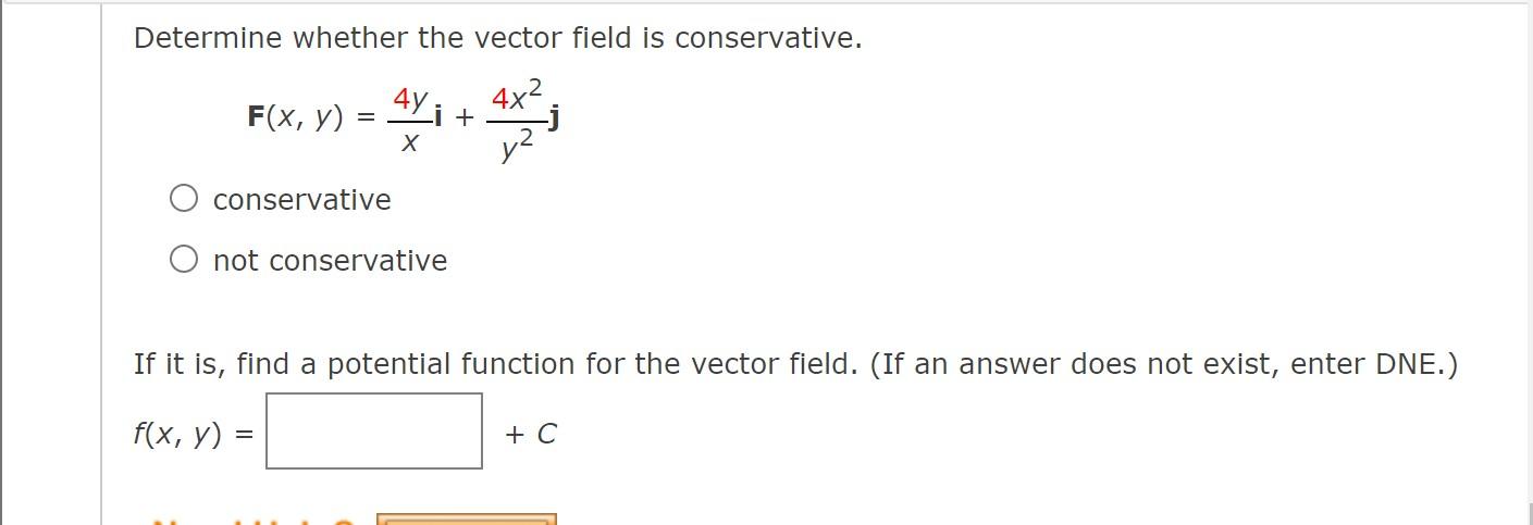 Solved Determine whether the vector field is conservative. | Chegg.com