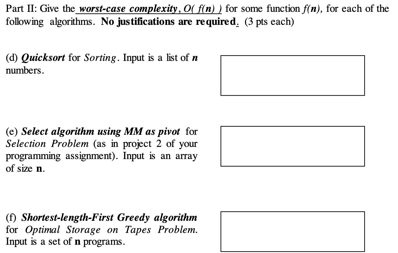 Solved Part II: Give the worst-case complexity, O(f(n)) for | Chegg.com