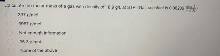 Solved mol. Calculate the molar mass of a gas with density | Chegg.com