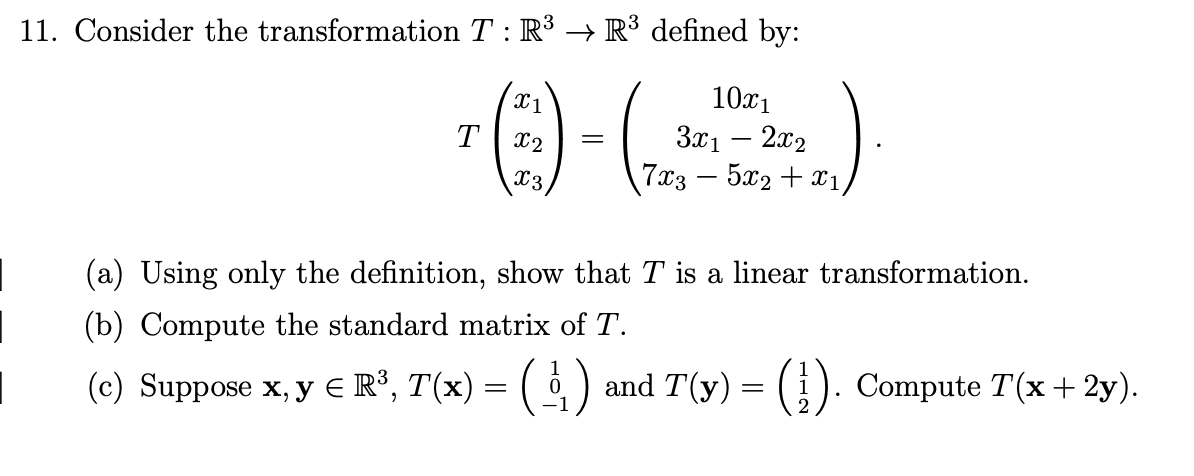 Solved 11. Consider the transformation T : R3 R3 defined by: | Chegg.com