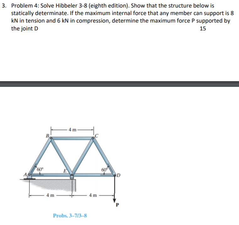 Solved 3. Problem 4: Solve Hibbeler 3-8 (eighth edition). | Chegg.com