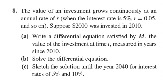Solved 8. The value of an investment grows continuously at | Chegg.com