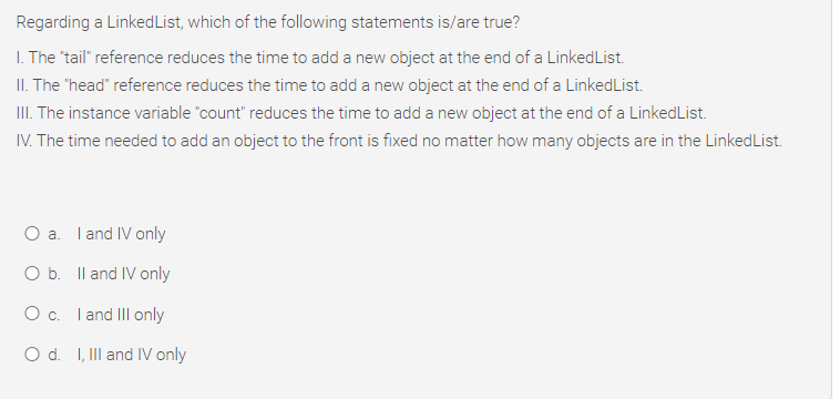 Solved Regarding a LinkedList, which of the following | Chegg.com
