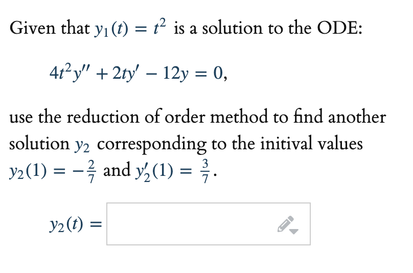 Solved Given that yı(t) = 12 is a solution to the ODE: 412y" | Chegg.com