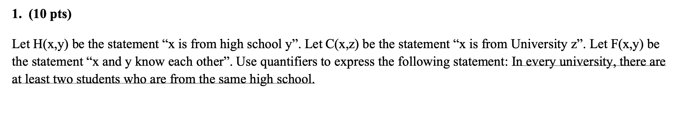 Solved 1. (10 pts) Let H(x,y) be the statement“x is from | Chegg.com
