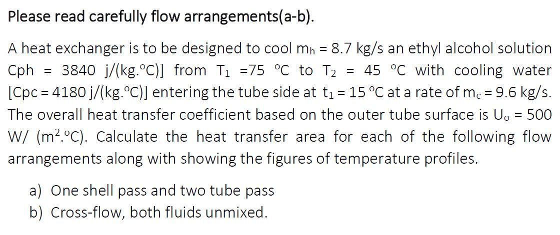 Solved For A)one shell pass and two tube pass B) cross-flow, | Chegg.com