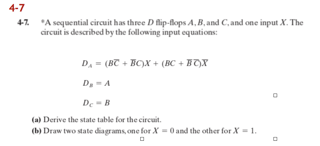 Solved 4-7 4-7 A sequential circuit has three D flip-flops | Chegg.com