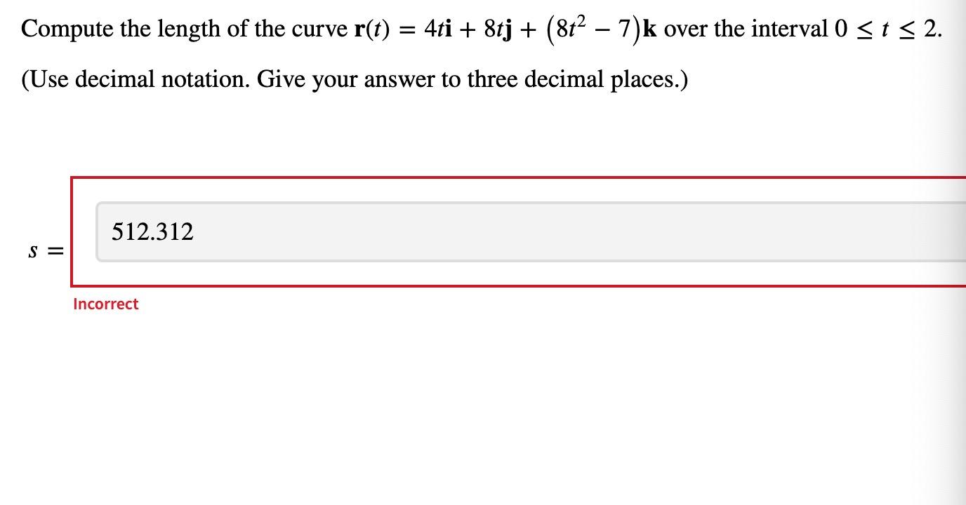 Solved Compute the length of the curve r(t)=4ti+8tj+(8t2−7)k | Chegg.com