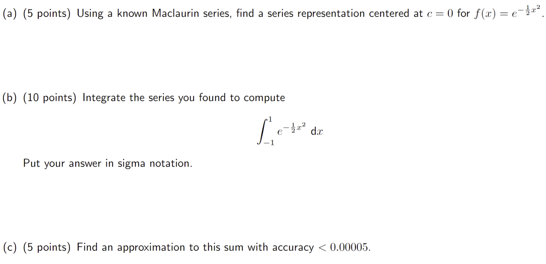 Solved (a) (5 points) Using a known Maclaurin series, find a | Chegg.com