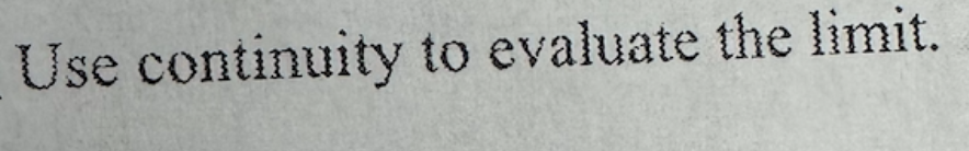 Solved Use continuity to evaluate the limit.38. | Chegg.com