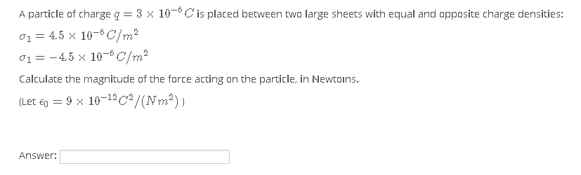 Solved A particle of charge q = 3 x 10-6C is placed between | Chegg.com