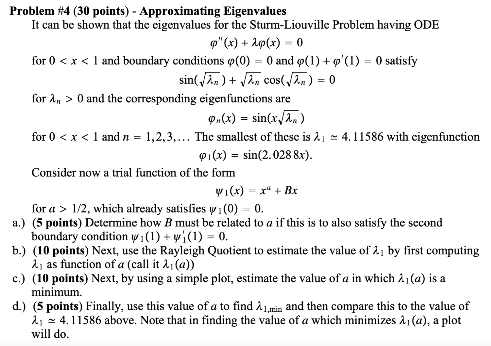 Solved roblem \#4 (30 points) - Approximating Eigenvalues It | Chegg.com