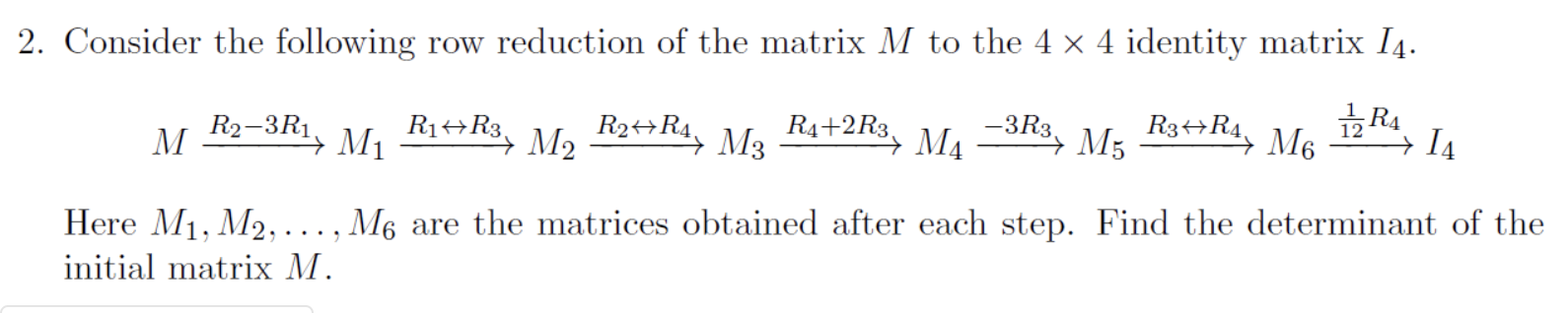 Solved 2. Consider the following row reduction of the matrix | Chegg.com