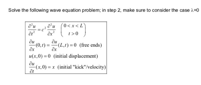 Solved solve the following wave equation problem; in step 2, | Chegg.com
