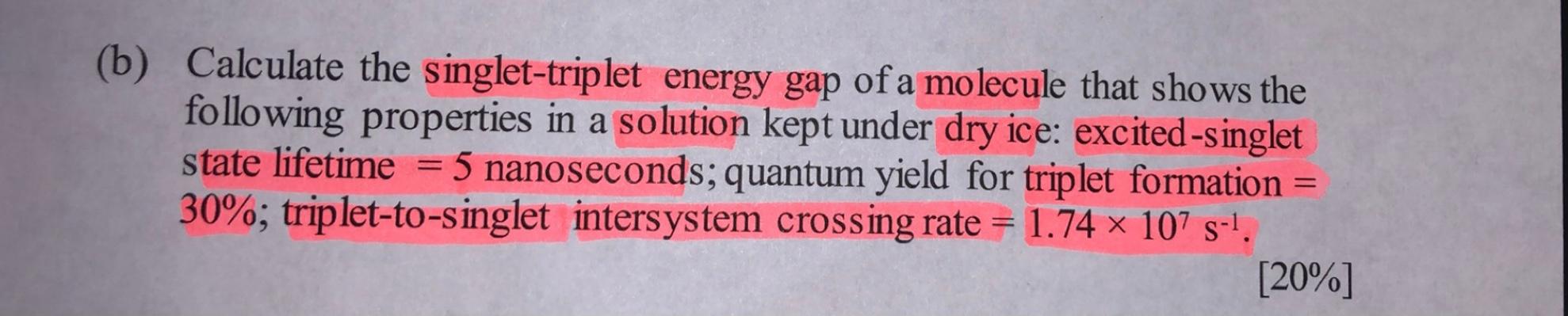 (b) Calculate the singlet-triplet energy gap of a | Chegg.com