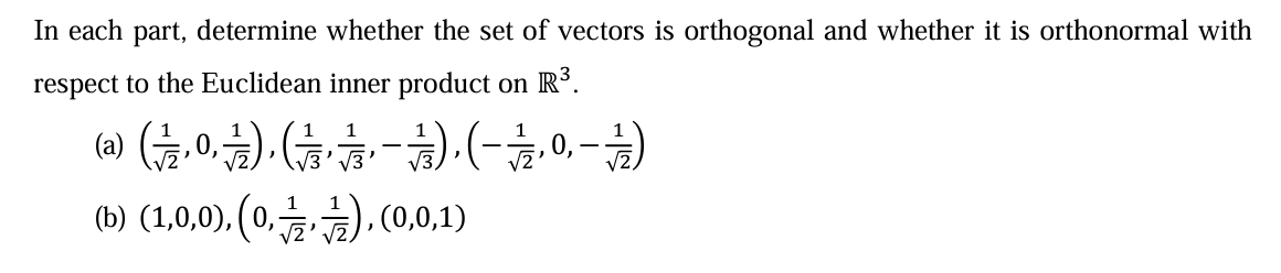 Solved In each part, determine whether the set of vectors is | Chegg.com