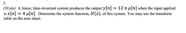 Solved (20 pts) A linear, time-invariant system produces the | Chegg.com